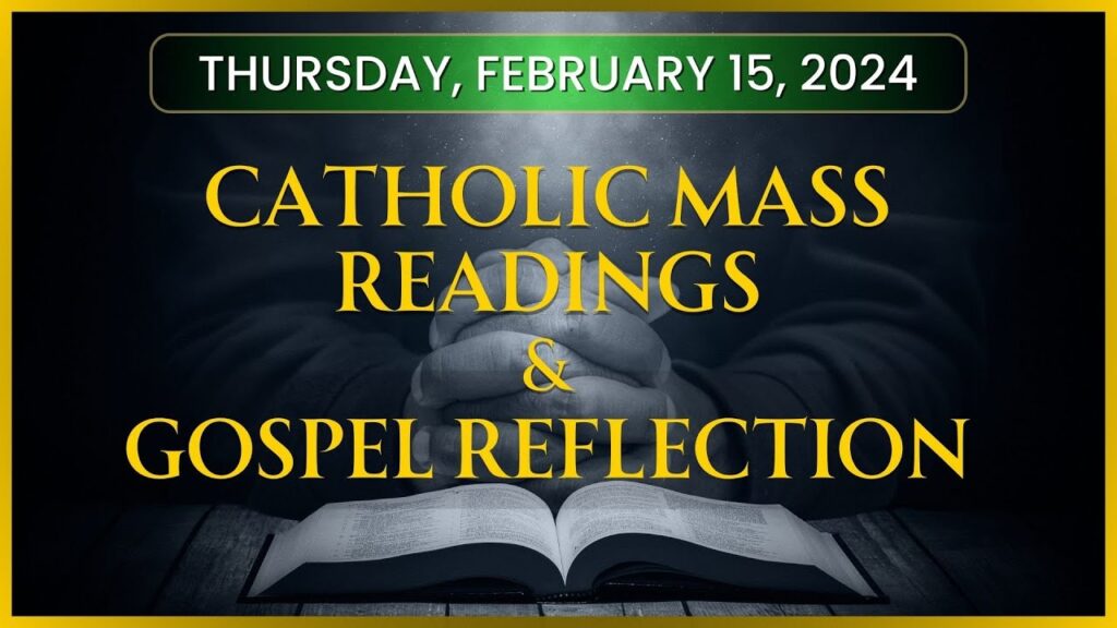Today's Catholic Mass Readings & Gospel Reflection 💌 Thursday, FEB 15 ...